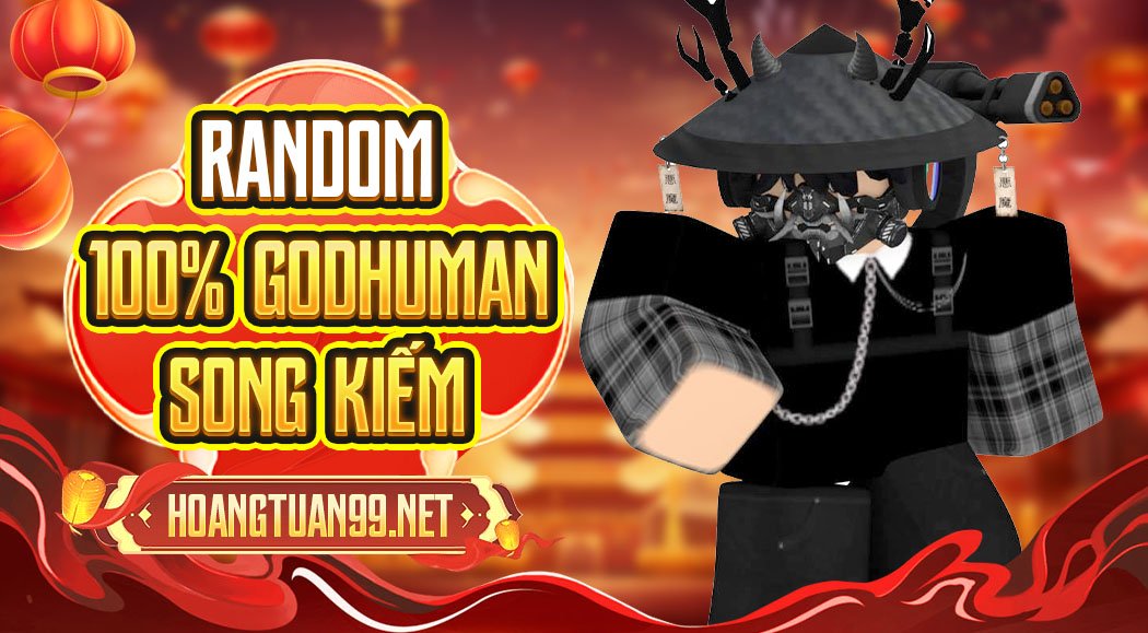 RANDOM SONG KIẾM GODHUMAN